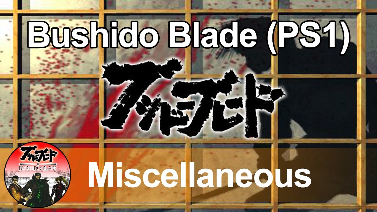 The Bushido Blade Story - YouTube