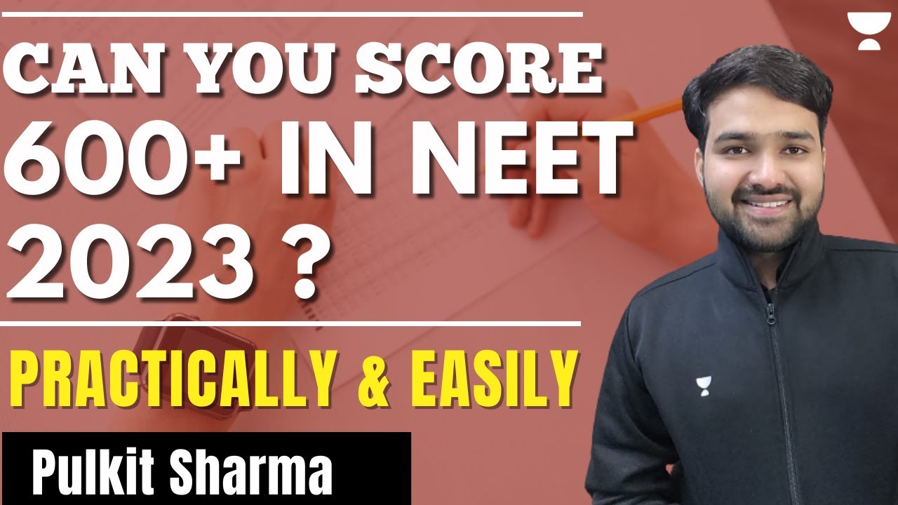 How you can score 600+ Practically & Easily | NEET 2023 | Pulkit Sharma - YouTube