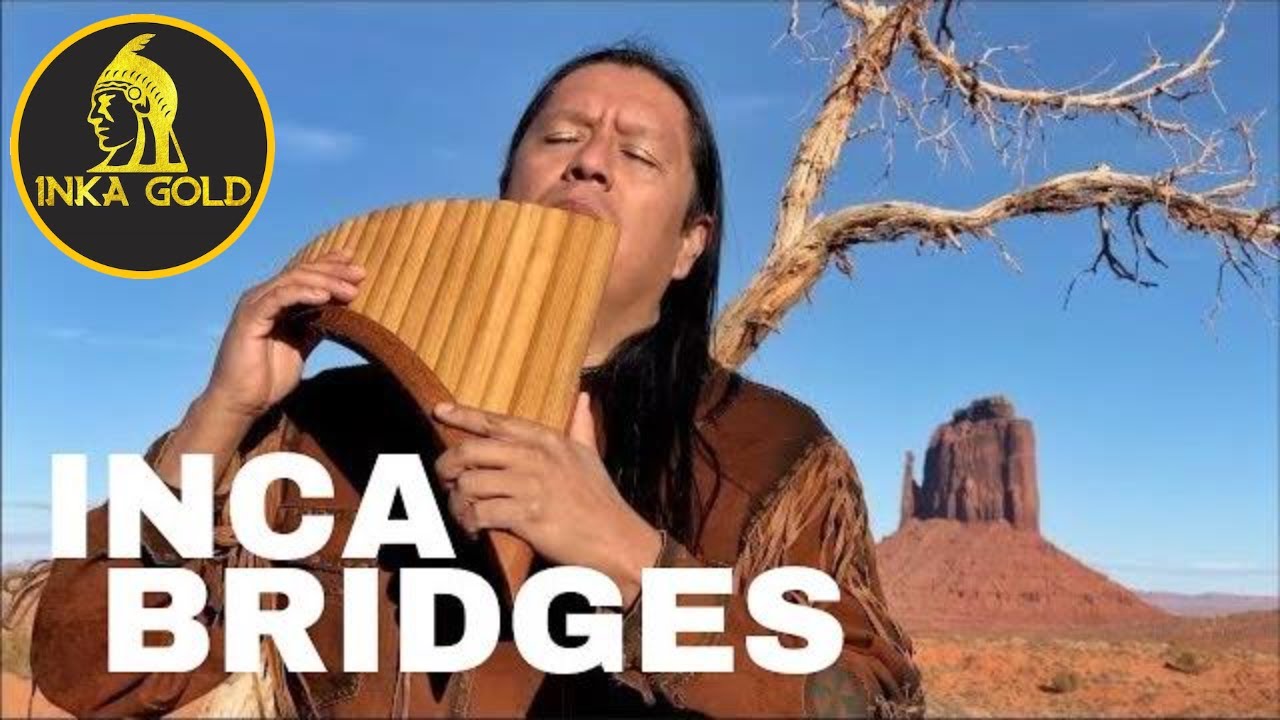 INKA GOLD - INCA BRIDGES - YouTube