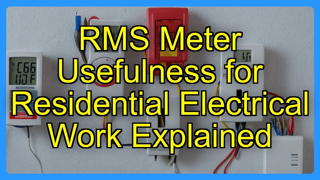 RMS Meter Usefulness for Residential Electrical Work Explained - YouTube