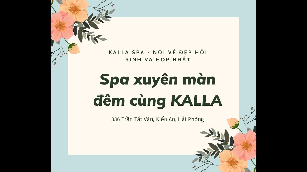 𝐊𝐚𝐥𝐥𝐚 𝐒𝐩𝐚 | 𝐒𝐩𝐚 𝐗𝐮𝐲ê𝐧 Đê𝐦 𝐂ù𝐧𝐠 𝐂𝐡ú𝐧𝐠 𝐓ô𝐢 - YouTube