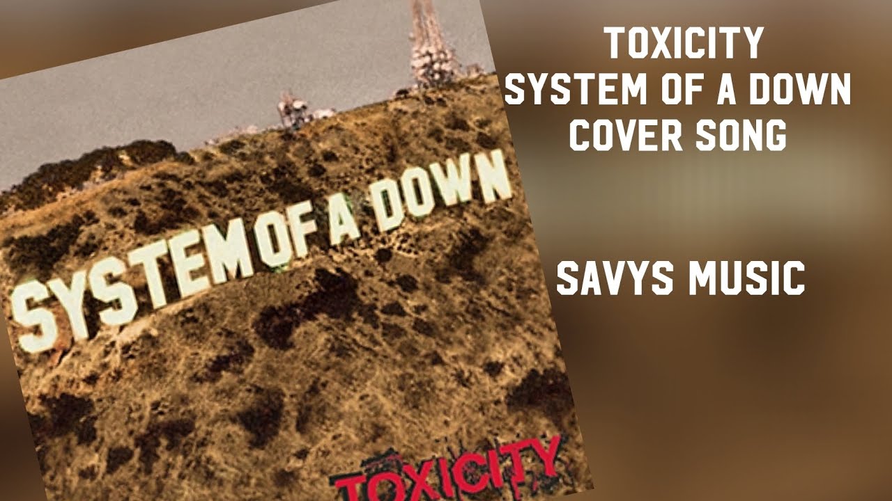 Toxicity - System of a Down (cover song) - YouTube