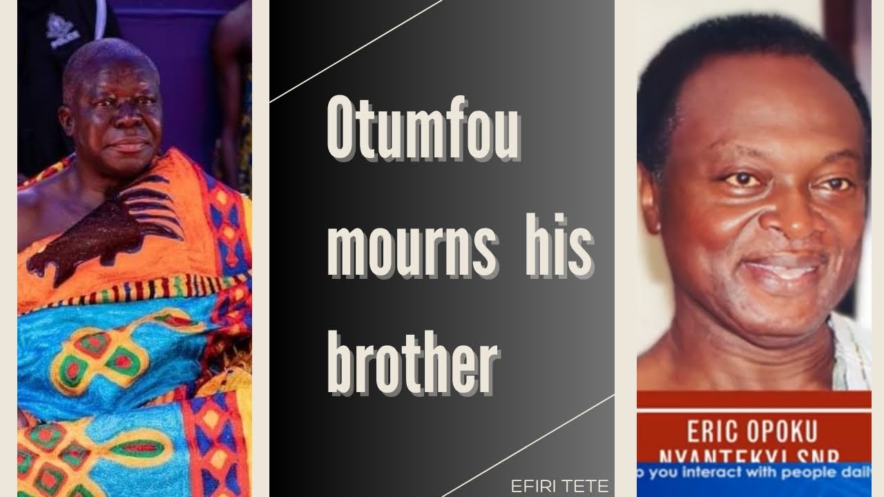 Asantehene Otumfou Osei Tutu II Mourns His Beloved Brother , Eric Opoku ...