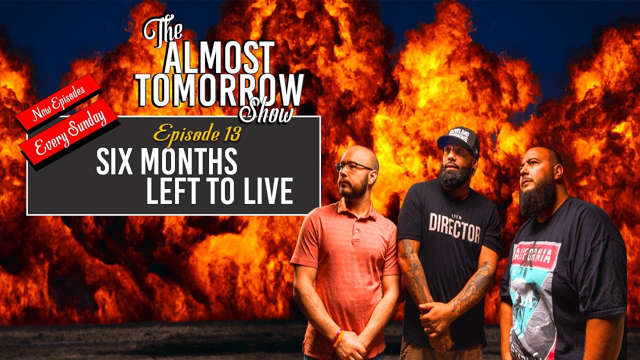 Episode 13 - Six Months Left To Live - YouTube