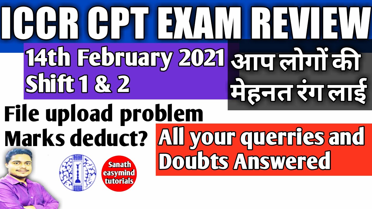 ICCR CPT EXAM 14th February review of shift 1 & 2 || All querries ...