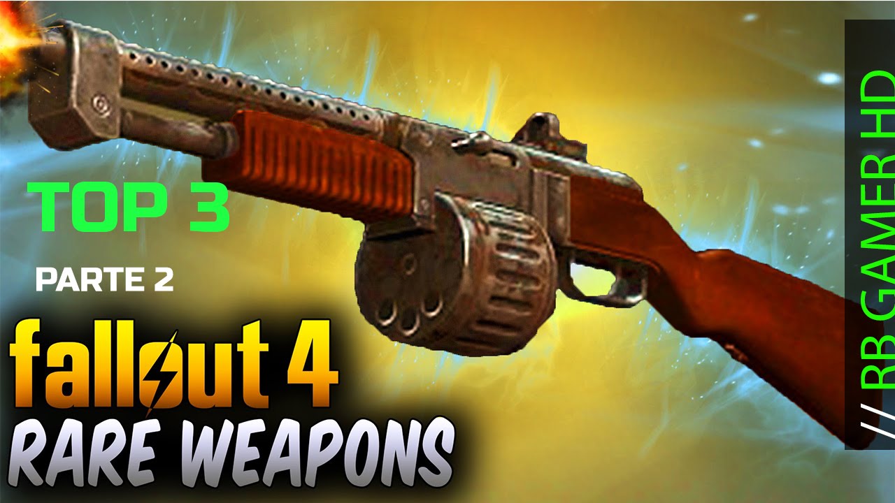 Fallout 4 Top 3 Armas únicas / Armas raras (Unique Weapons ...
