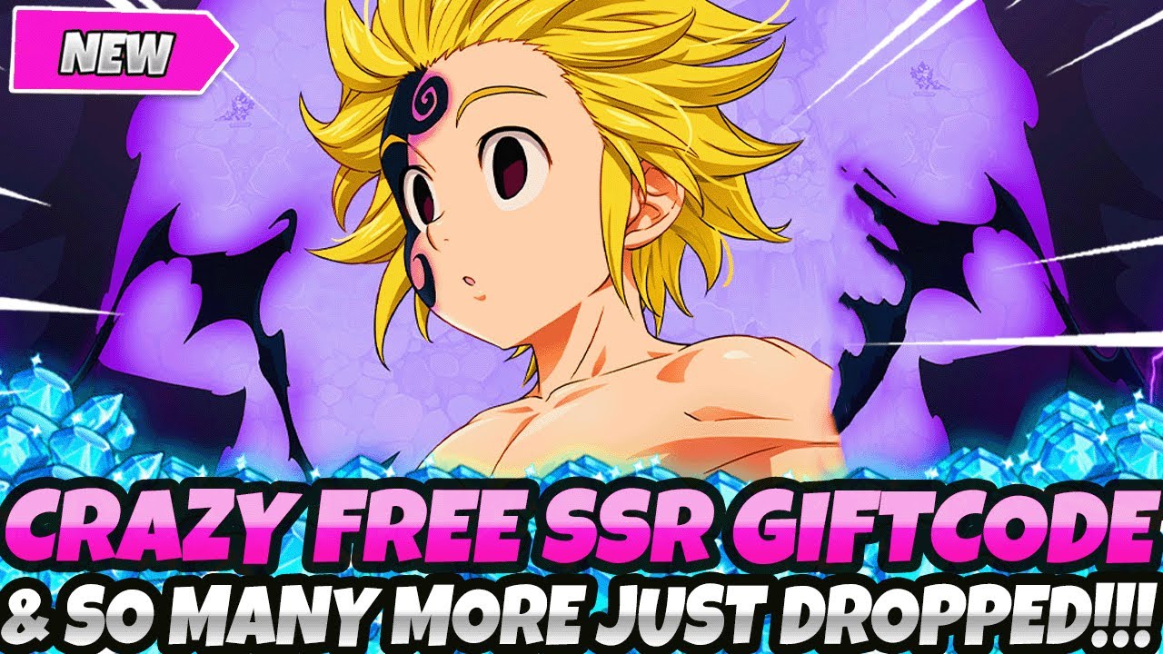 *HURRY UP! CRAZY FREE SSR GIFT CODE!* & SO MANY MORE JUST DROPPED! (7DS ...