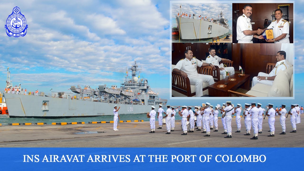 INS Airavat arrives at the port of Colombo - YouTube