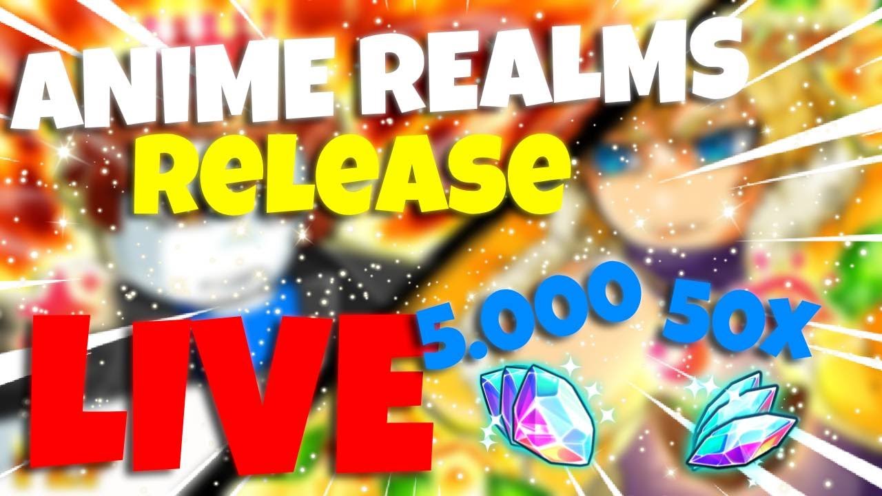 LIVE | ANIME REALMS RELEASE - YouTube