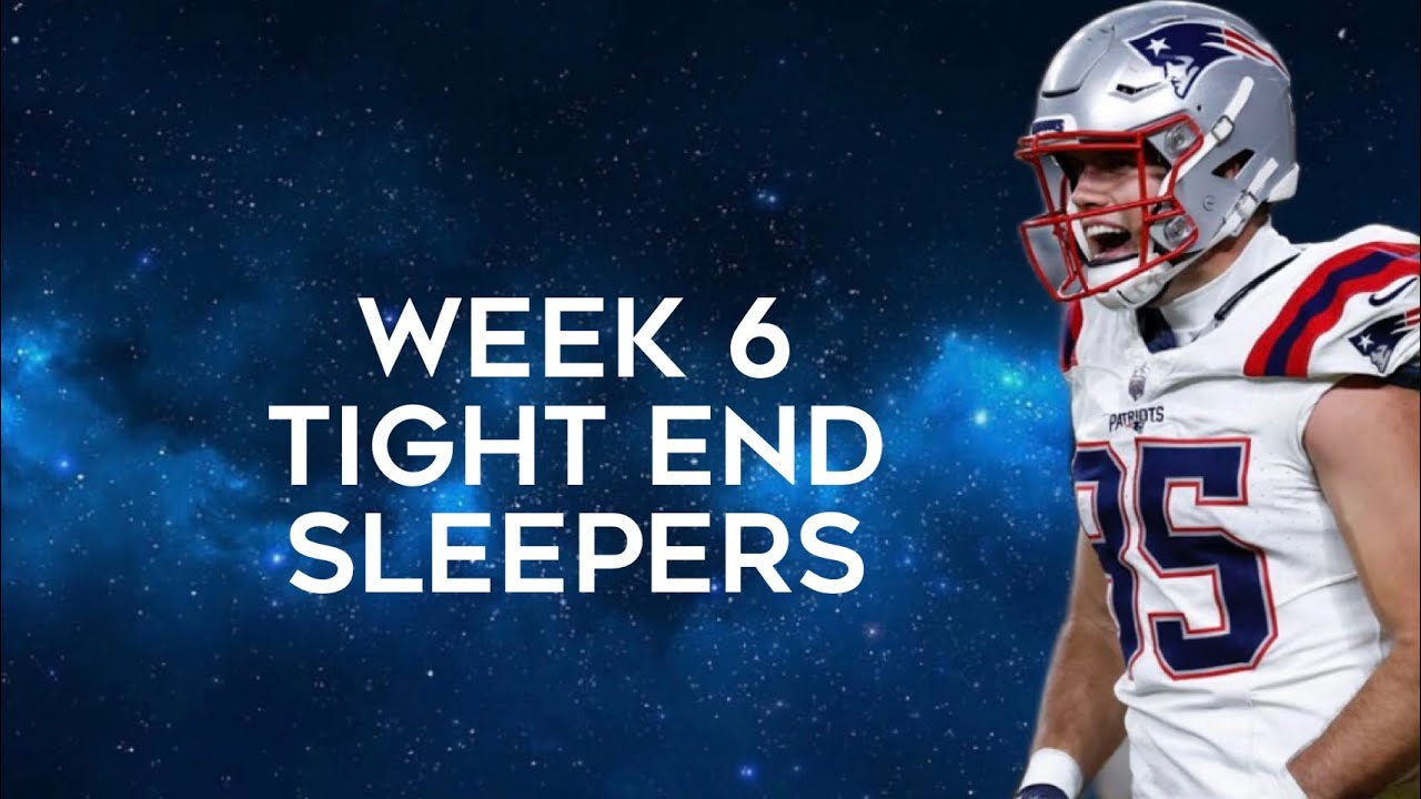 Tight End Sleepers Week 6 Fantasy Football - YouTube