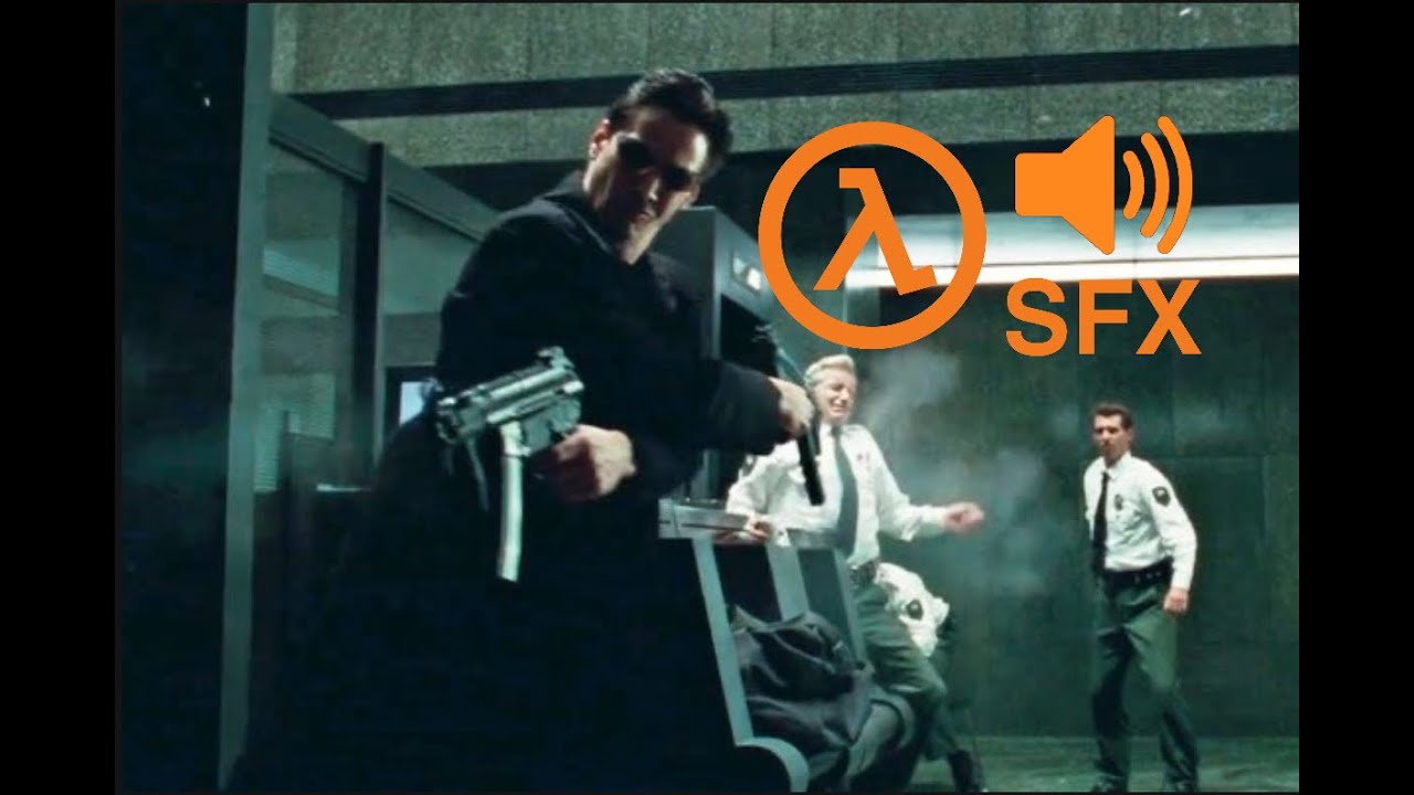 The Matrix Lobby Shootout Dubbed With Half Life SFX - YouTube