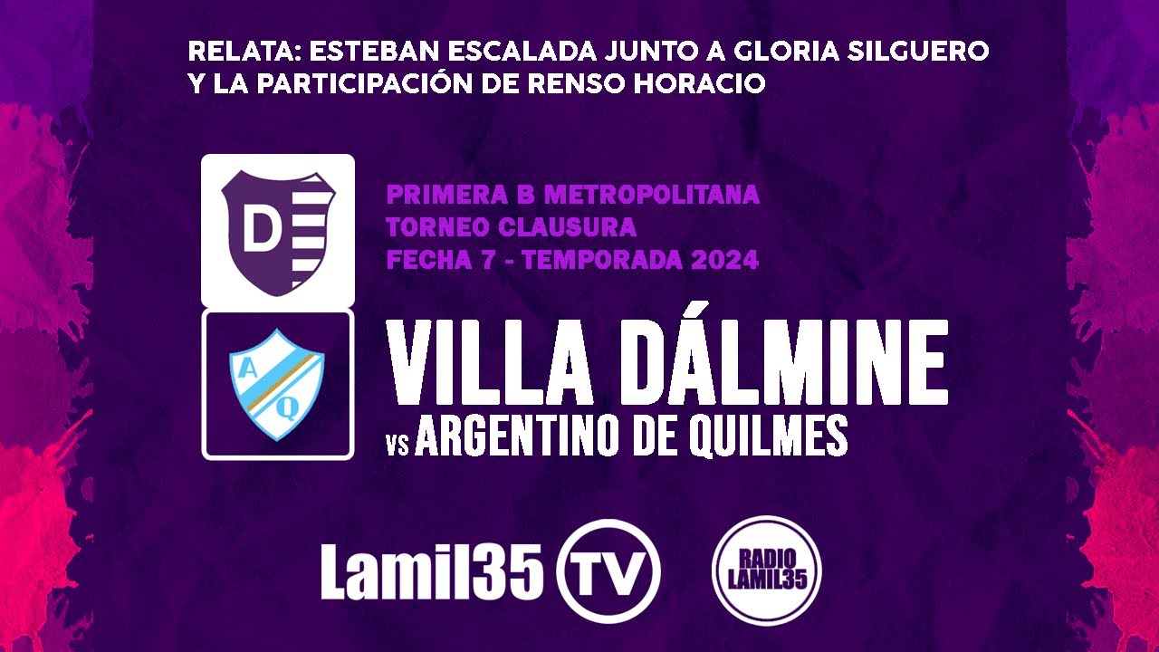 VILLA DÁLMINE vs ARGENTINO DE QUILMES | PB | Fecha 7 Torneo Clausura | Lamil35 TV - YouTube
