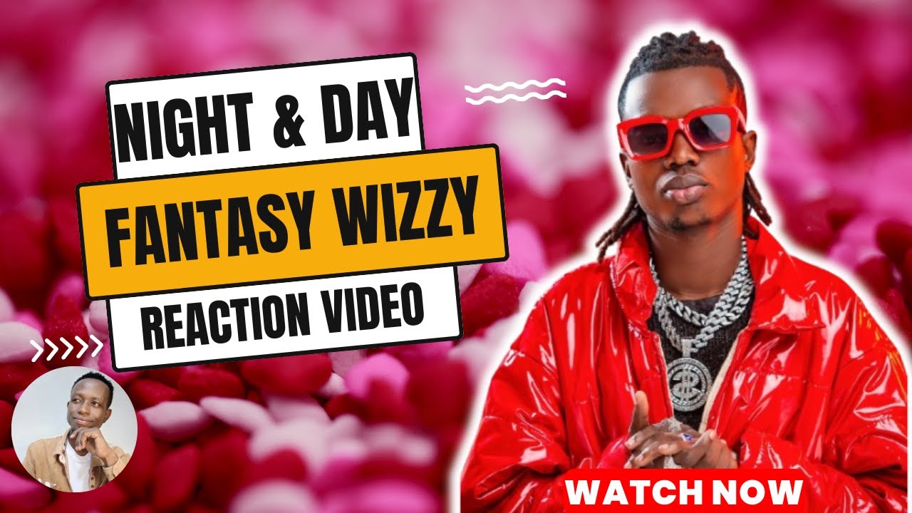 Fantasy Wizzy - Night And Day (Reaction Video) - YouTube