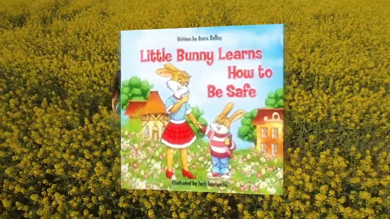 Little Bunny Learns How to Be Safe by Ausra Kelley - YouTube