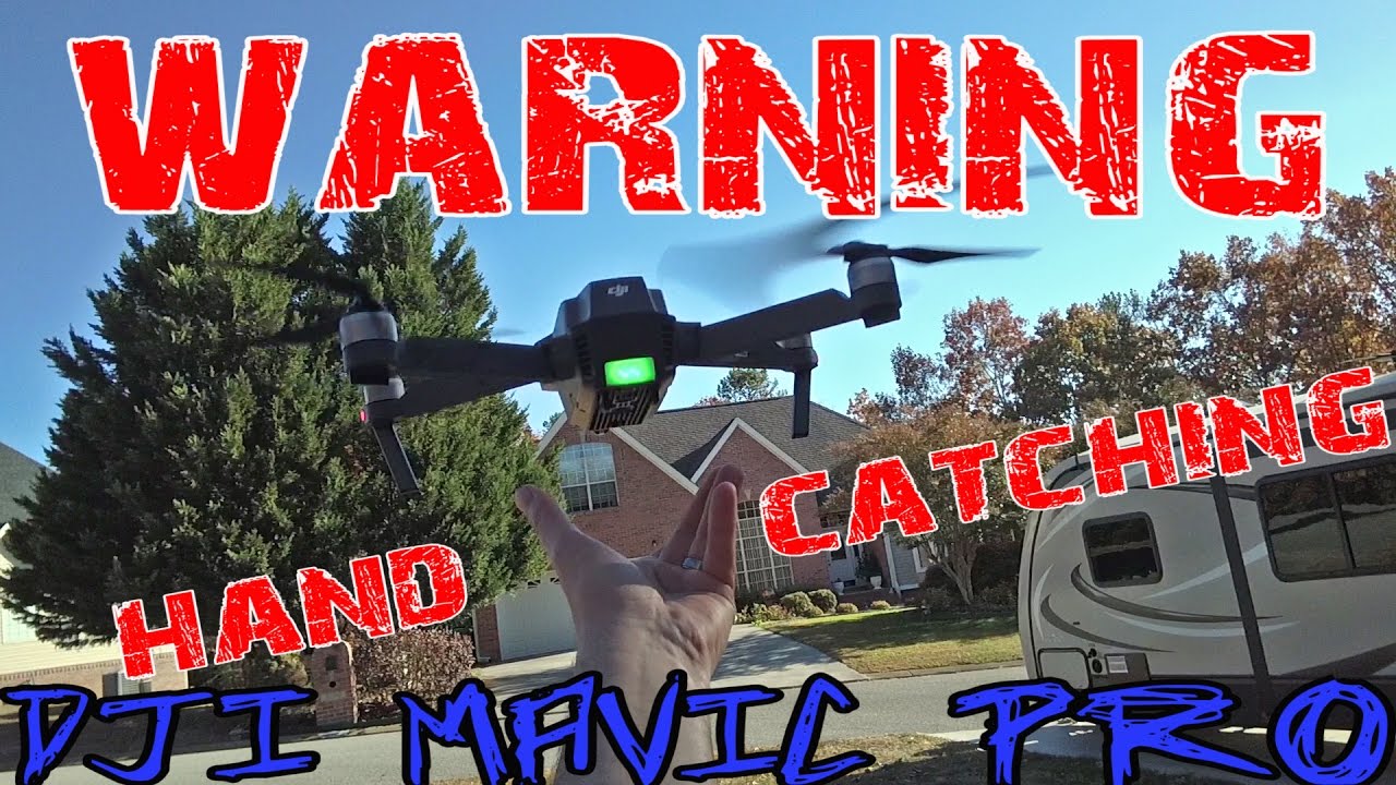 DJI MAVIC PRO - HAND CATCH AND RELEASE - YouTube