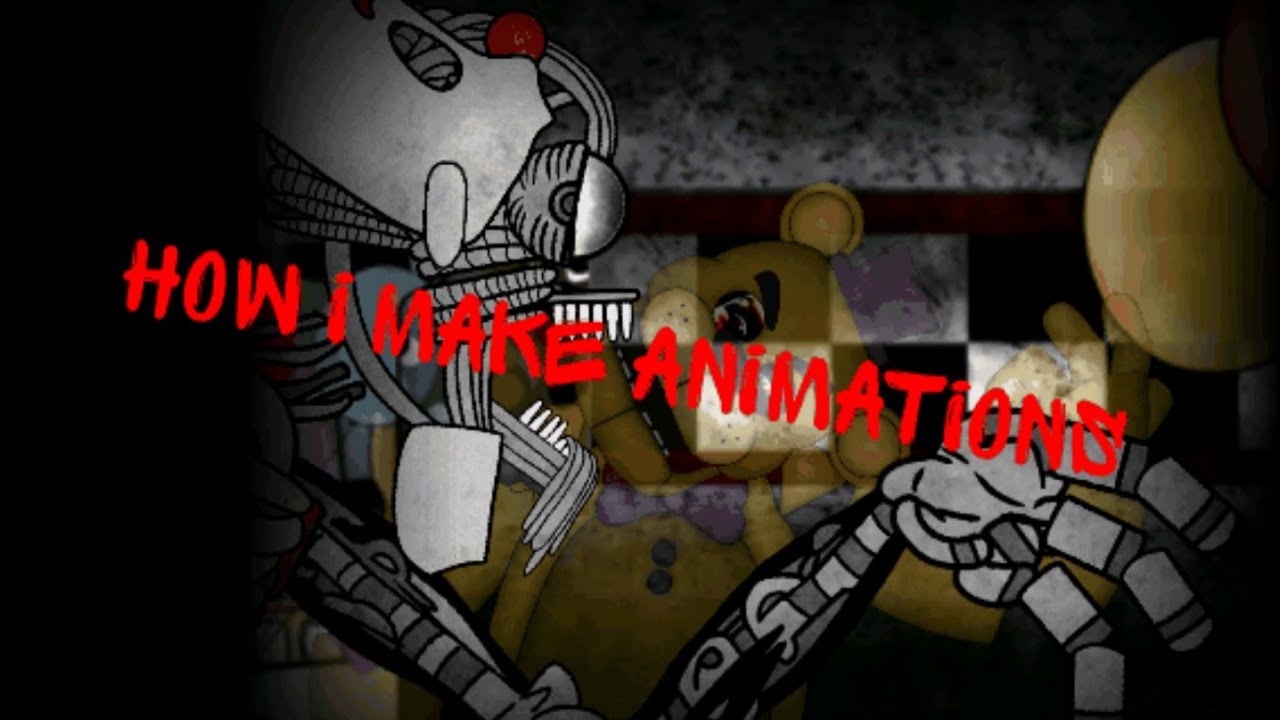 how I do animations (fnaf/dc2/tutorial) - YouTube