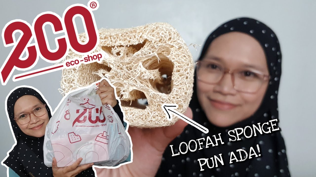 Eco Shop Haul | Ada Loofah! | Span Dari Petola | ECO SHOP KAMPAR - YouTube