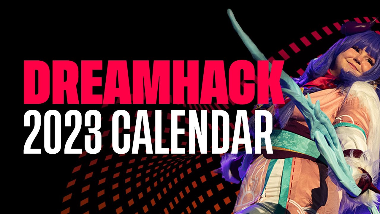 DreamHack Announces 2023 World Tour Schedule - Tickets Now Available ...