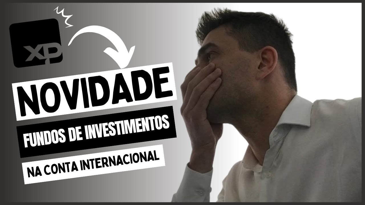 Fundos de Investimentos na Conta Internacional da XP - YouTube