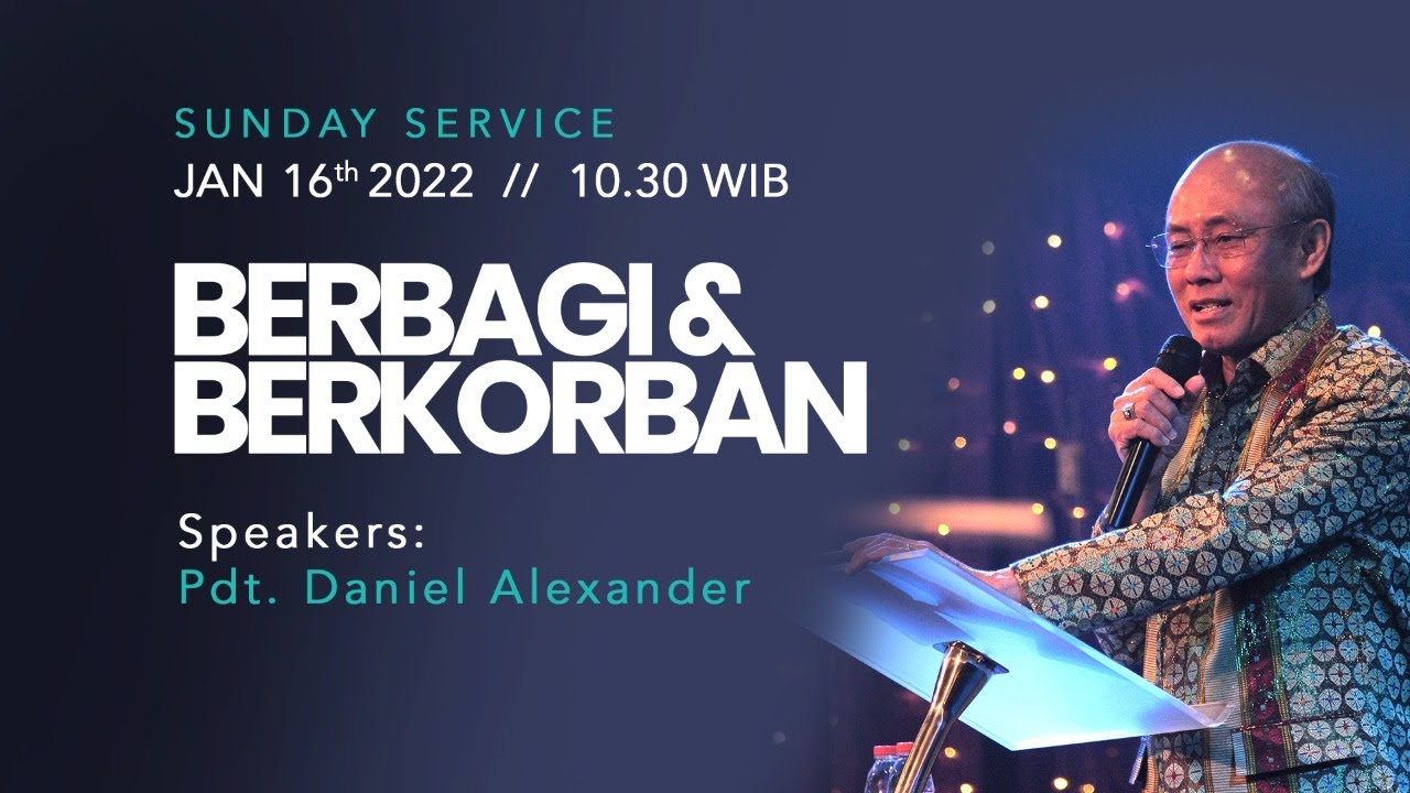 Berbagi dan Berkorban, Pdt. Daniel Alexander. 16 Januari 2022 - YouTube