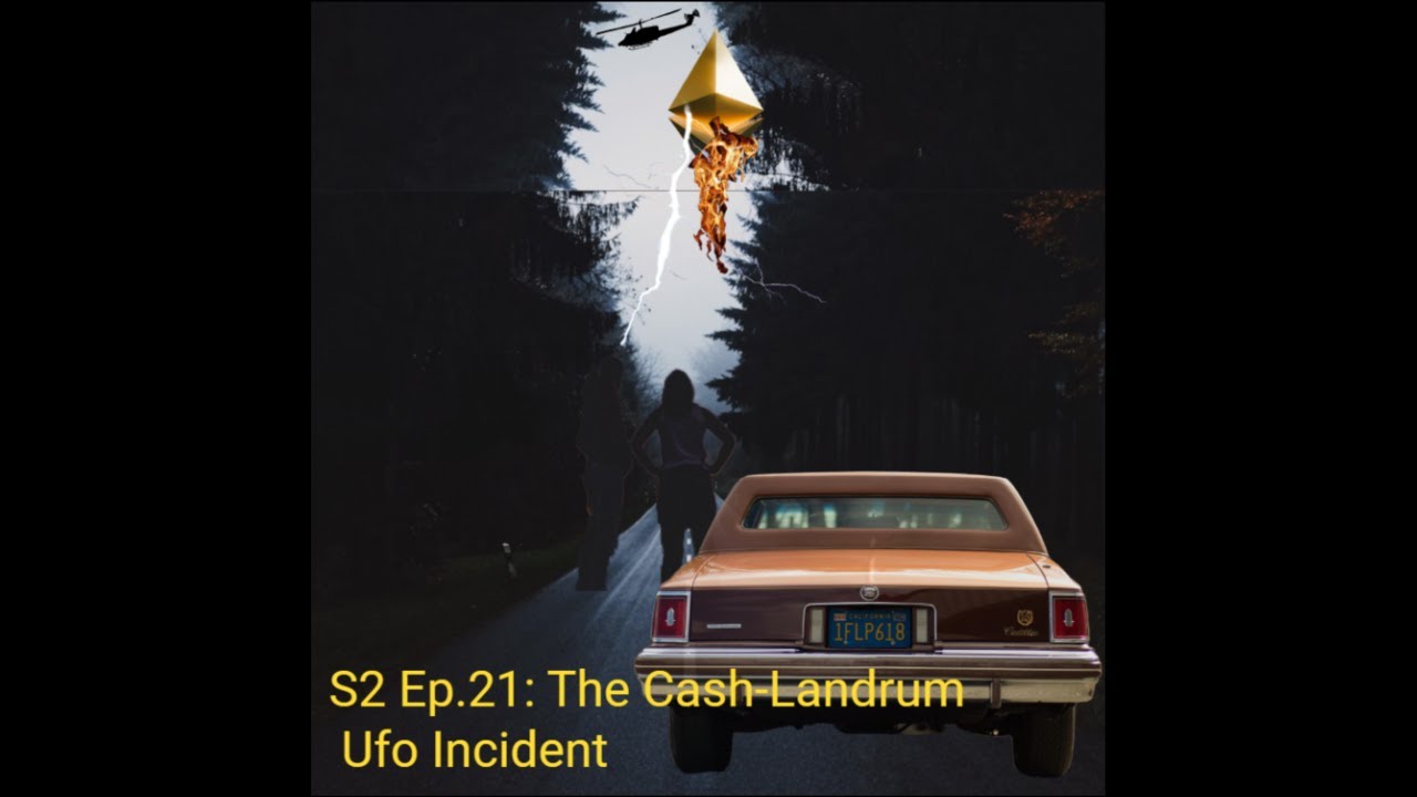 S2 Episode 21: The Cash - Landrum UFO Incident - YouTube