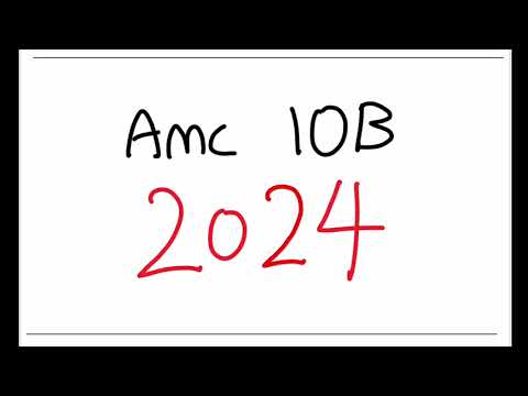 AMC 10B 2024 - Full Walkthrough - YouTube