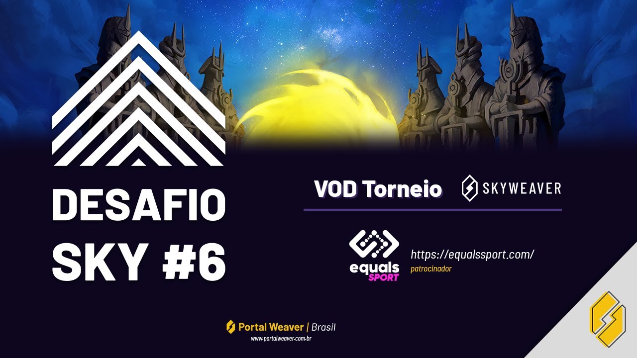 Torneio Desafio Sky VI | O Reinado Monoprismático | SKYWEAVER | VOD ...