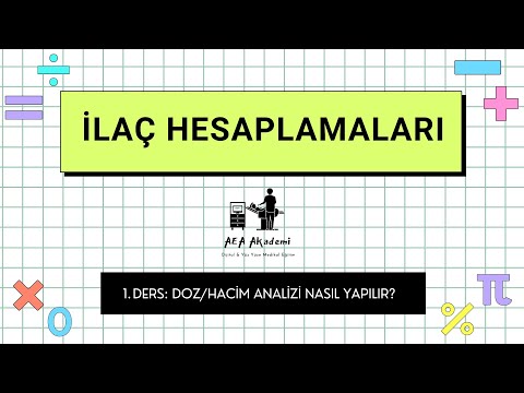 İlaç Hesaplamaları (1. Ders: Doz/Hacim Analizi)
