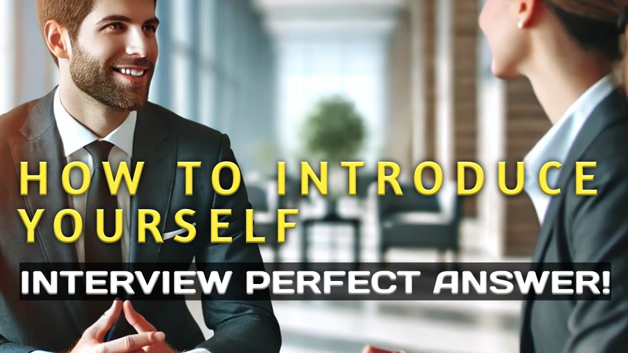 How to Introduce Yourself in an Interview (Perfect Answer!) | Best Self ...