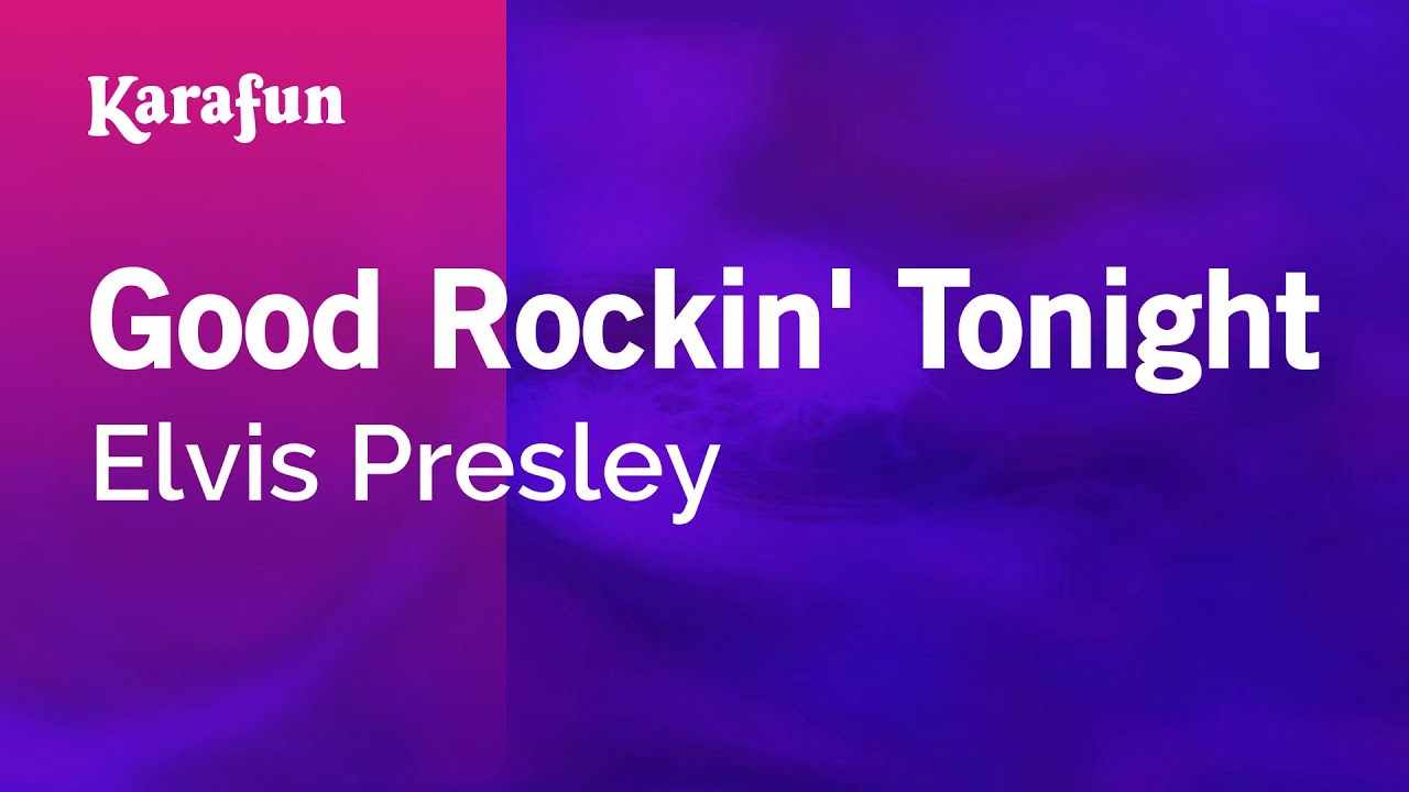 Good Rockin' Tonight - Elvis Presley | Karaoke Version | KaraFun - YouTube