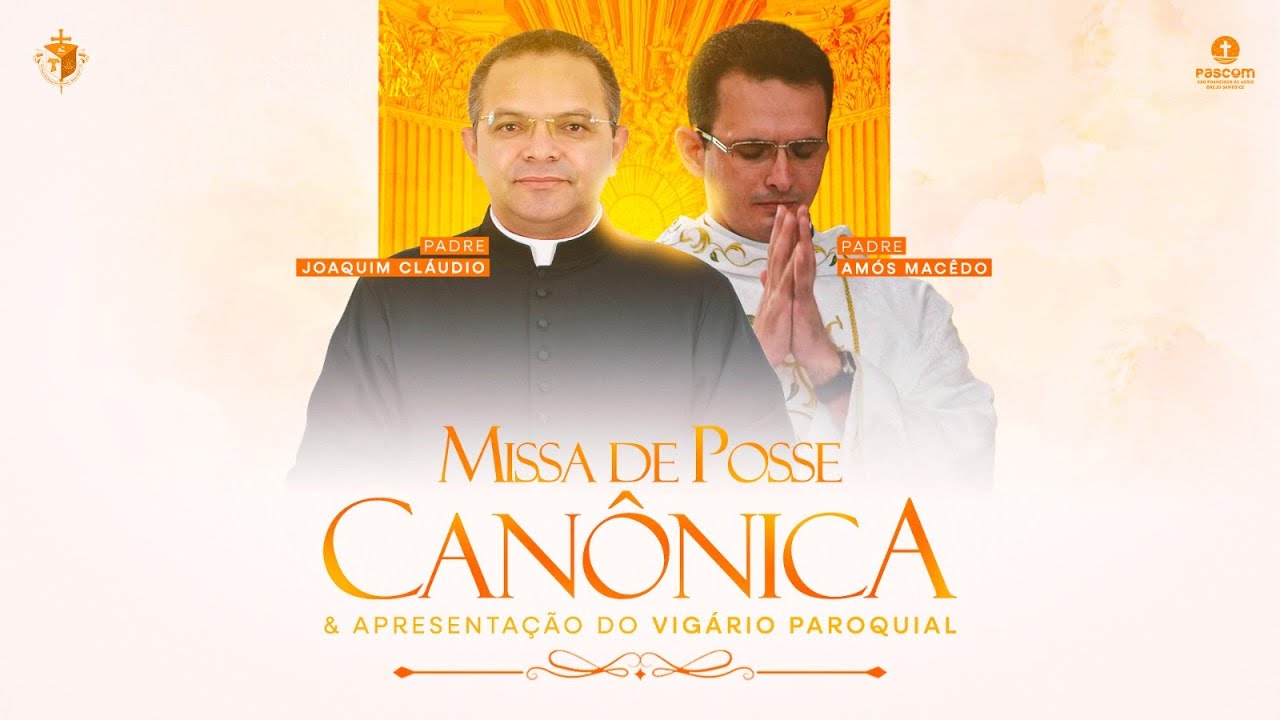 Missa de Posse Canônica & Apresentação do Vigário Paroquial - 20/12 ...