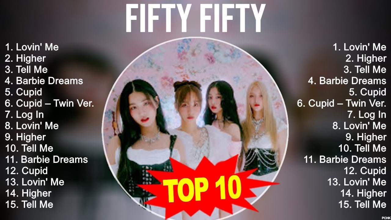 Top 10 songs Fifty Fifty 2023 ~ Best Fifty Fifty playlist 2023 - YouTube