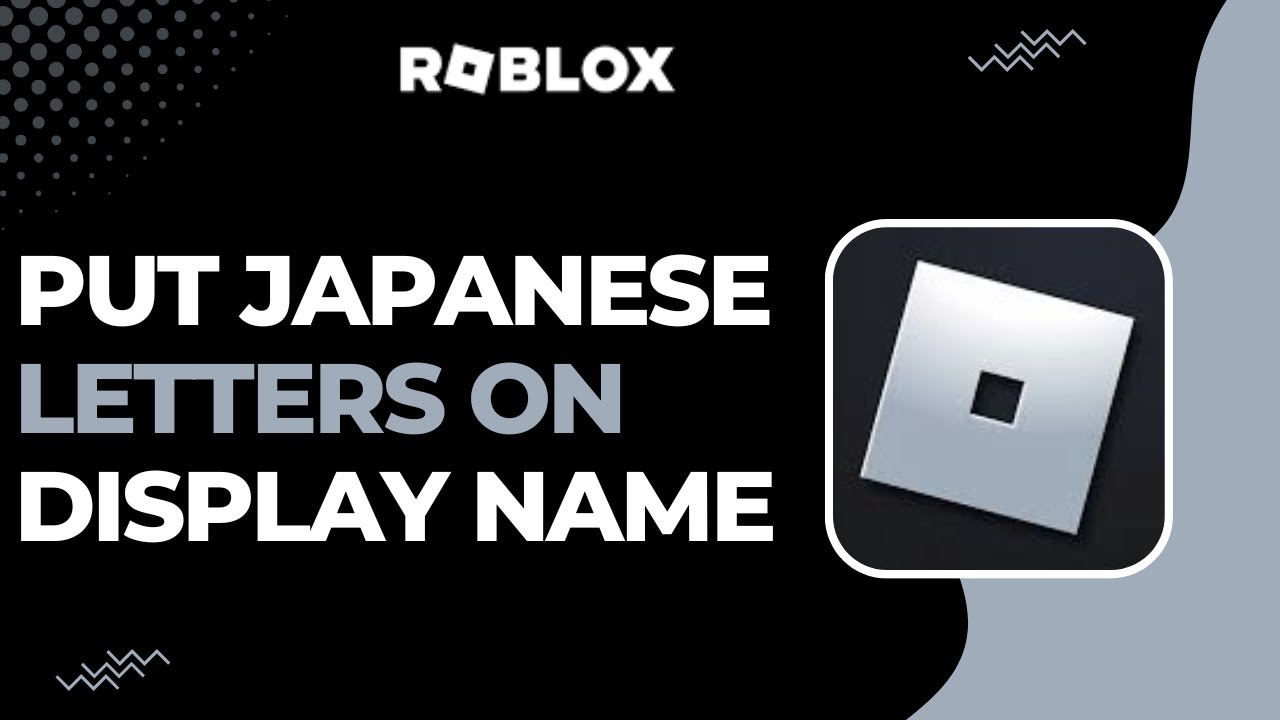 How To Put Japanese Letters On Roblox Display Name ! - YouTube