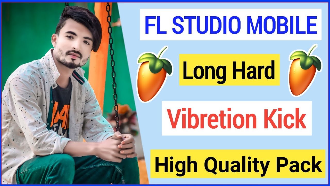Fl Studio Mobile Long Hard Vibration Kick Pack 2021 - YouTube