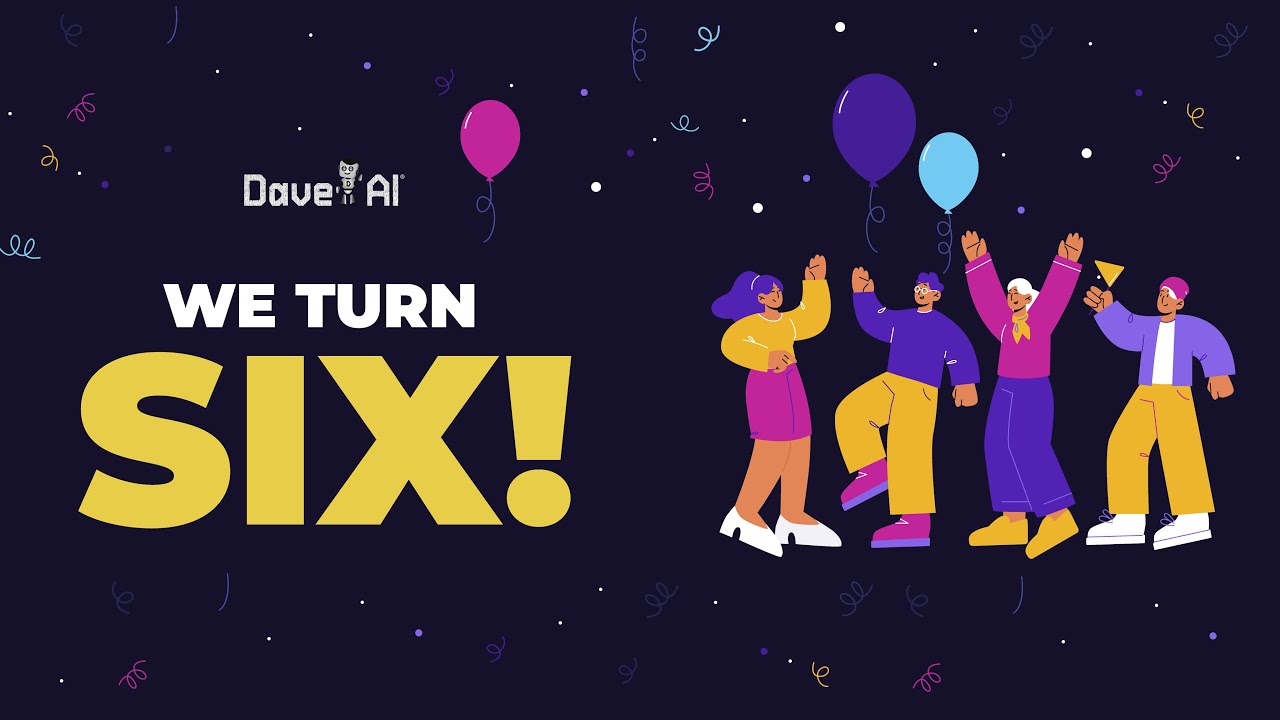We Turn SIX!! | DaveAI | Employee Thoughts - YouTube