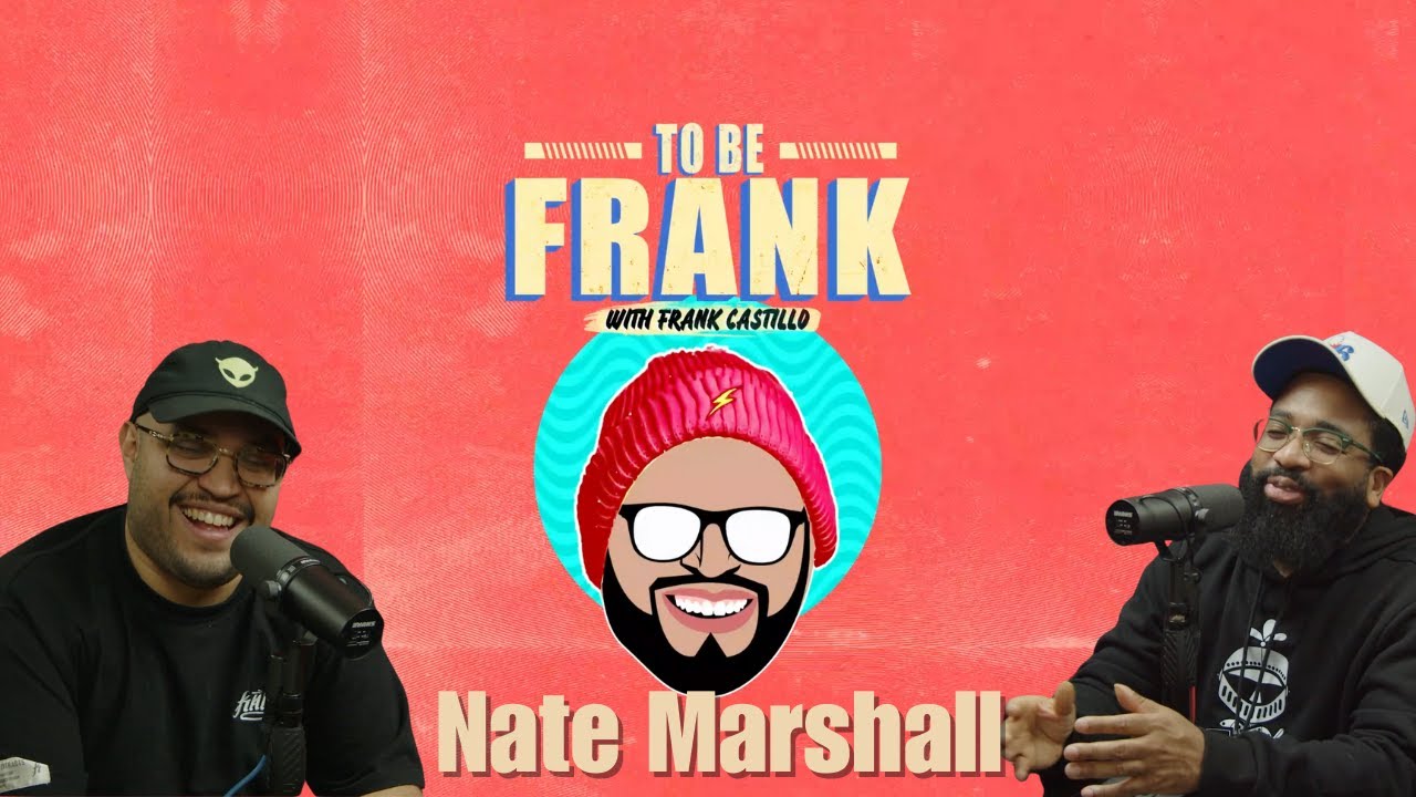 To Be Frank #15 Nate Marshall - YouTube