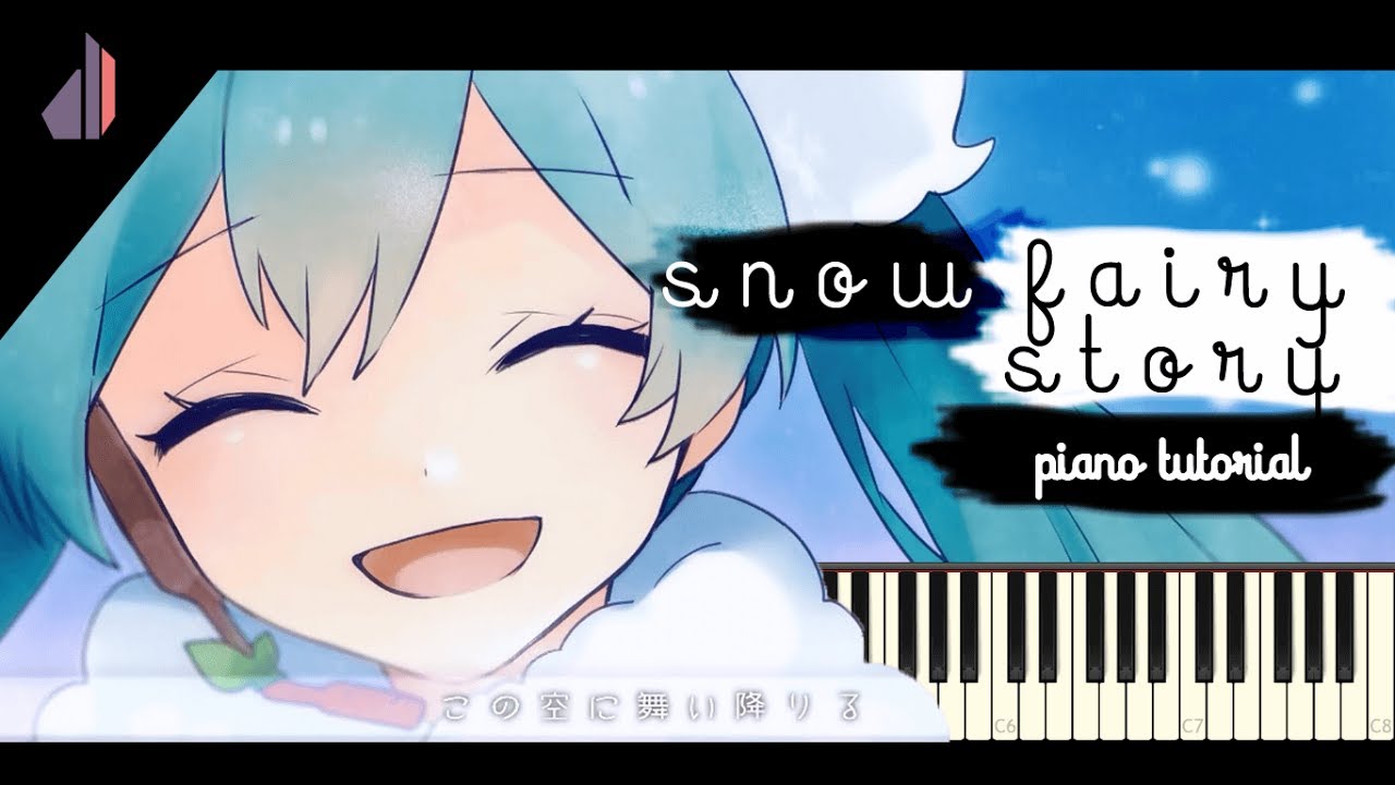 Snow Fairy Story [Vocaloid] [40mP] | Synthesia Piano Tutorial - YouTube