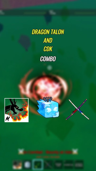 Dragon Talon and CDK Combo #roblox #bloxfruit #combo #cdk #easy #dragontalon #basic #oneshot ...