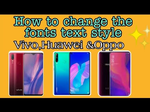 How to change Fonts text Style in your Vivo,Huawei and Oppo Cellphone ...