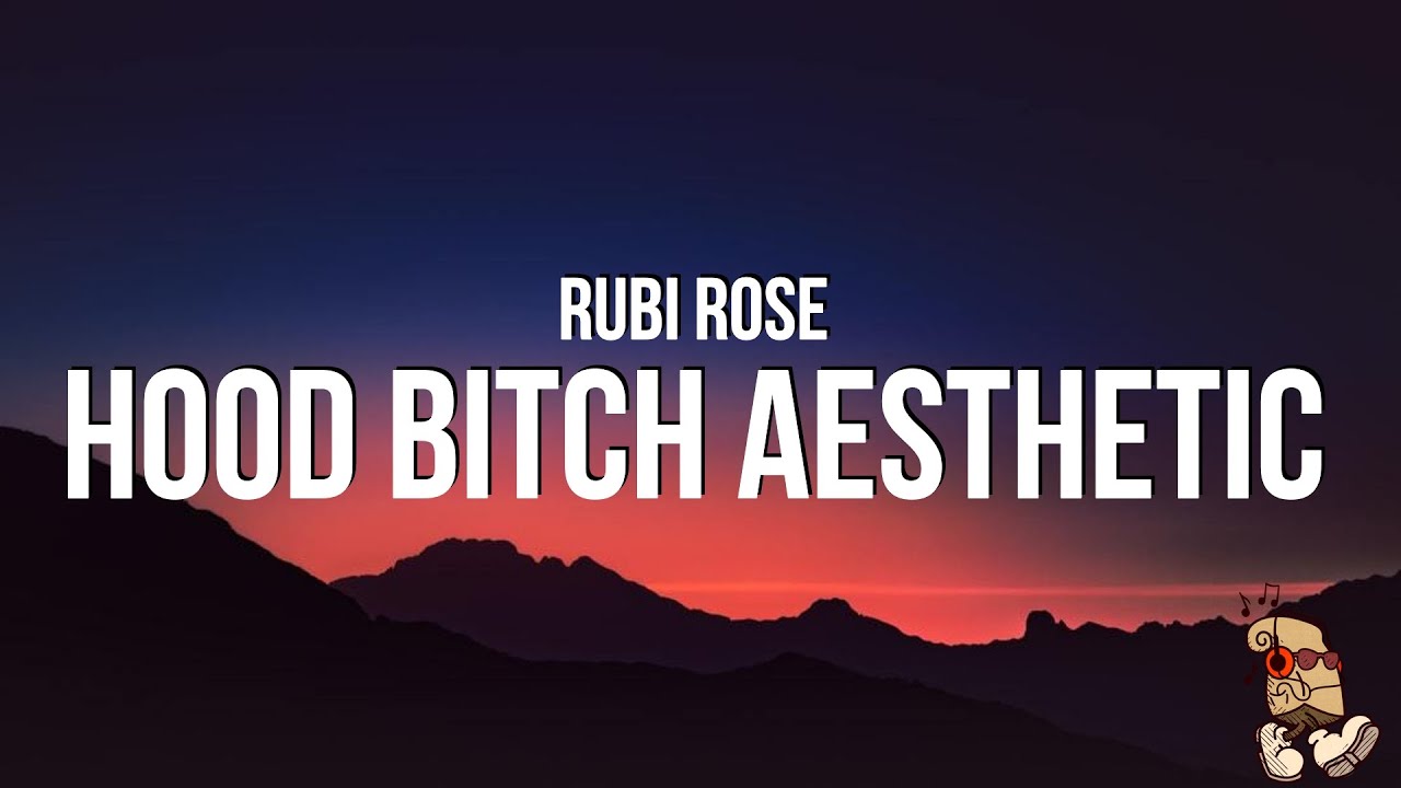 Rubi Rose - Hood Bitch Aesthetic (Lyrics) - YouTube