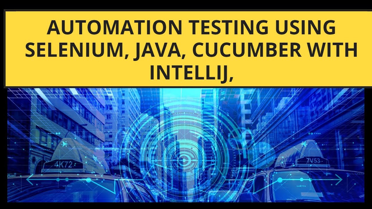 Setting Up Automation Testing Environment With Java Cucumber And Selenium On Intellij Youtube