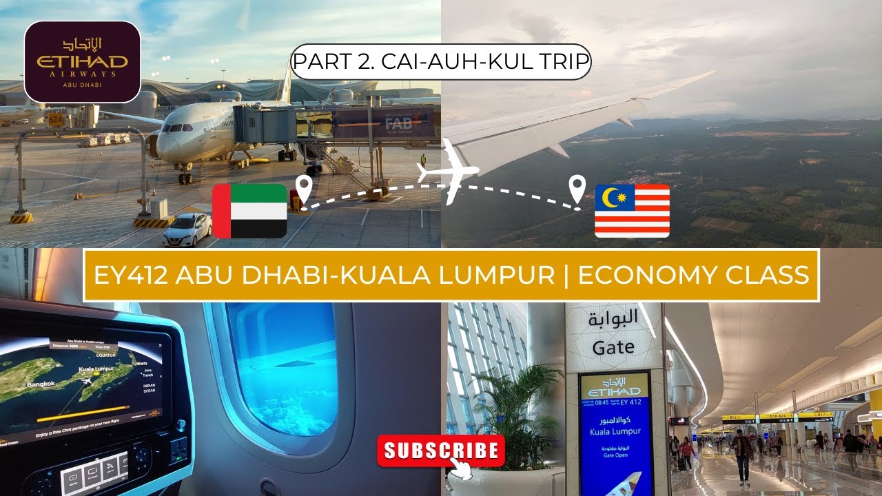 FIRST TIME TO KL! ETIHAD FLIGHT EY412 ABU DHABI-KUALA LUMPUR BOEING 787 ...