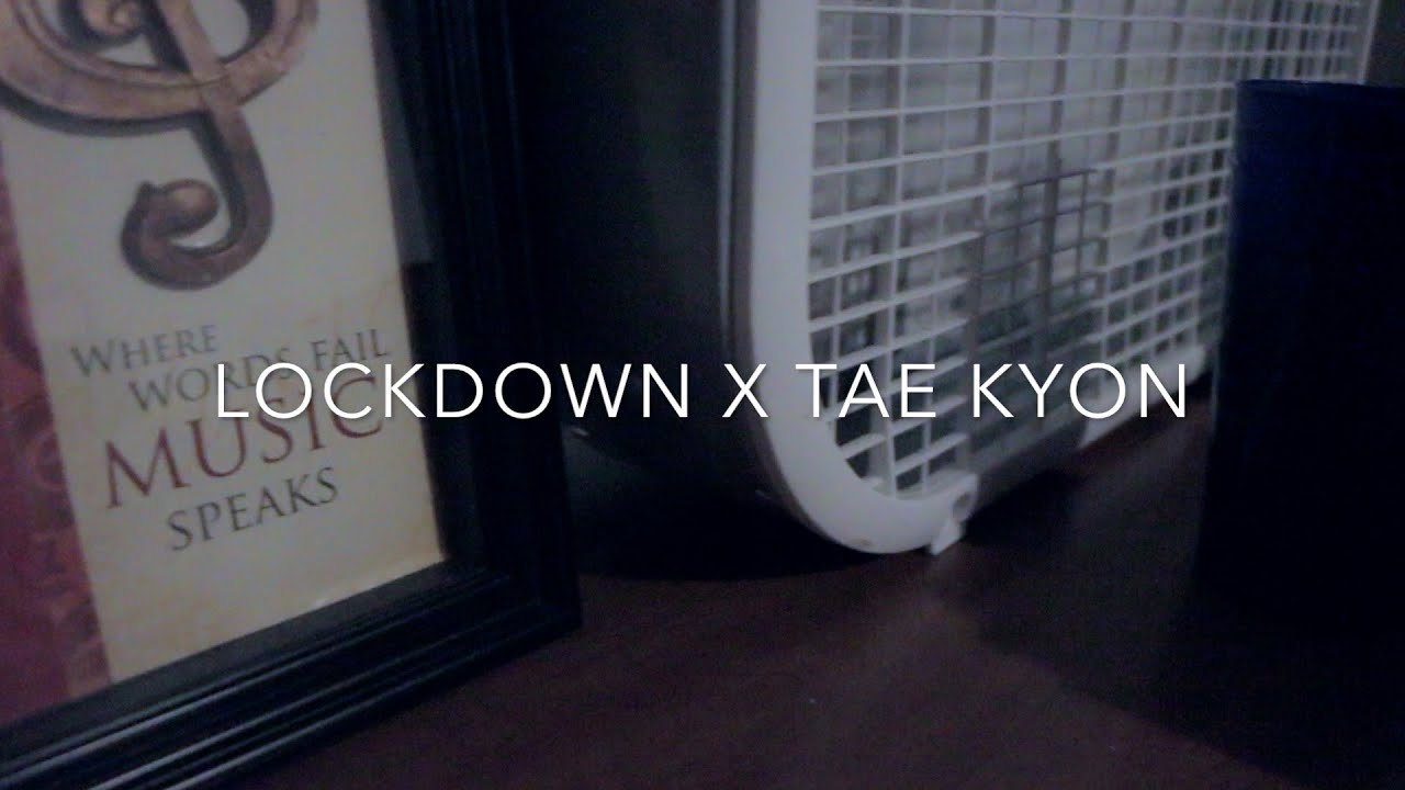 Tae Kyon X Lockdown (Official Music Video) - YouTube