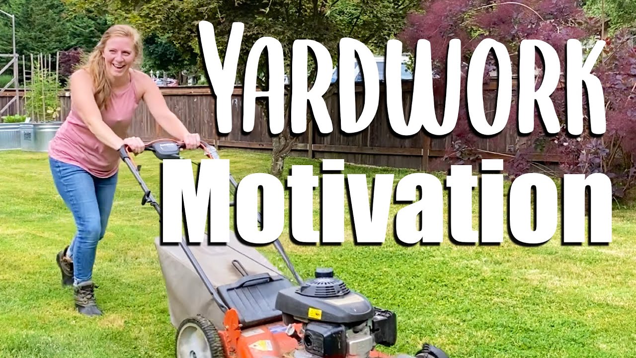 Yardwork Motivation | Get On It | Mowing and Weeding - YouTube