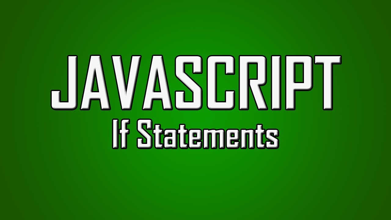 Learn JavaScript 5 If Statements YouTube Learn JavaScript 5 If Statements YouTube