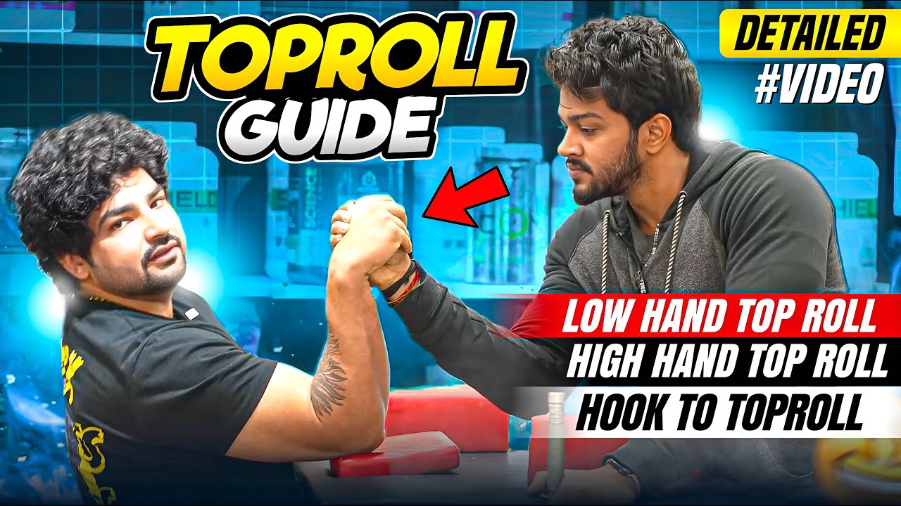 How to play Top Roll in Armwrestling ft Rohit Sheoran : Episode - 2 ...