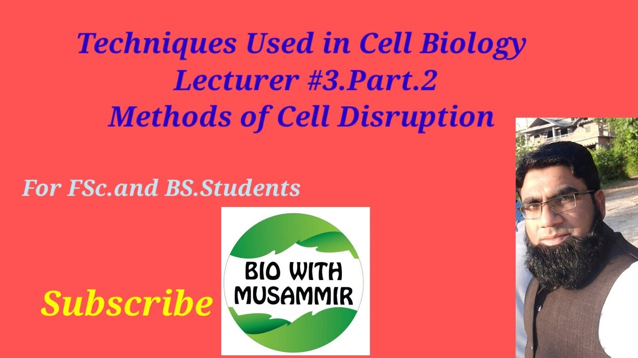 Techniques Used in Cell Biology Lecture# 3.Part .2 Methods of Cell ...