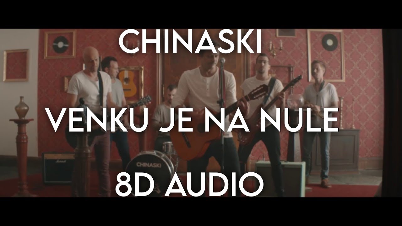 CHINASKI - Venku je na nule - (8D AUDIO) 🎧 - YouTube