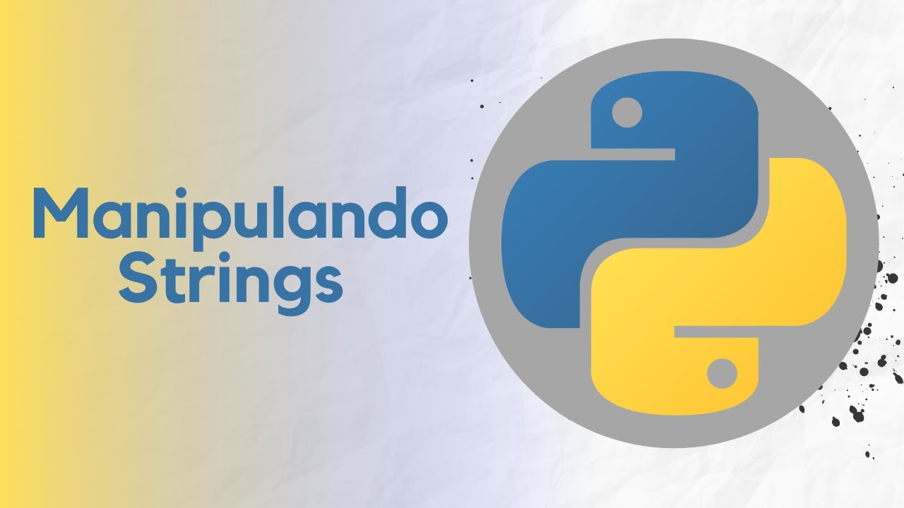 Manipulando Textos Strings Em Python Youtube