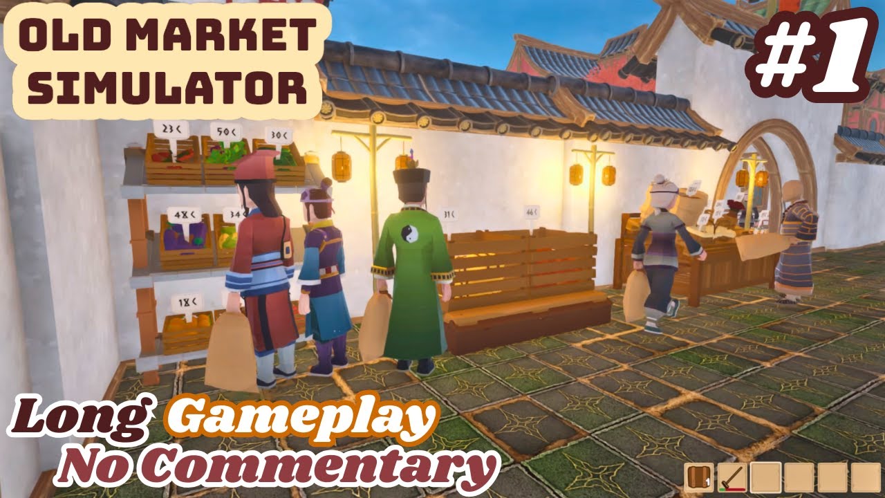 Old Market Simulator (East Town Map) | Part #1 | Long Gameplay No ...
